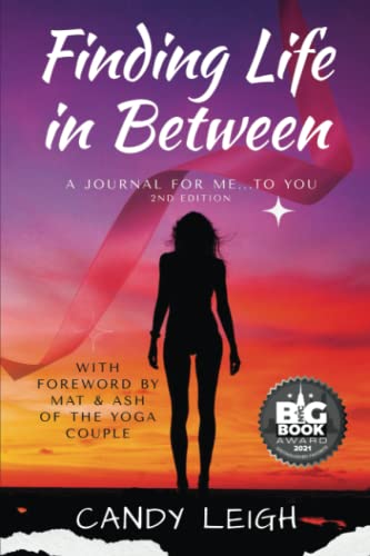 Finding Life in Between: A Journal for Me...to You by Candy Leigh ...