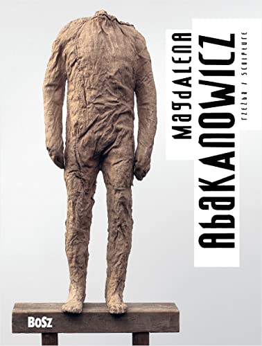 Abakanowicz. Rzeźba / Sculpture by Magdalena Abakanowicz | Goodreads