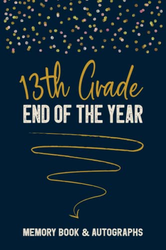 13th grade Memory Book Last Day Autographs: Blank Book to Sign and ...