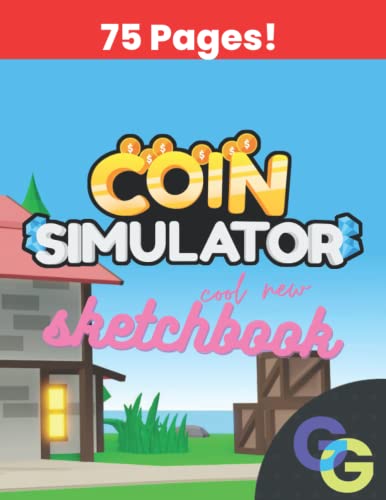 Coin Simulator! Sketchbook: Official by Mat | Goodreads