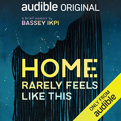 Home Rarely Feels Like This by Bassey Ikpi | Goodreads