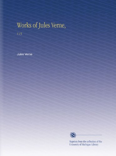 Works of Jules Verne,: V.15 by Jules Verne | Goodreads