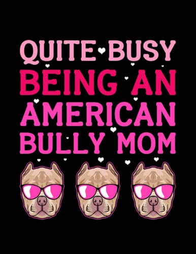 American Bully Gift American Bully Mom Dog Owner Gift 1 NOTEBOOK ...