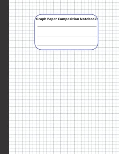 Graph Paper Composition Notebook: Large Graph Paper For Math And ...