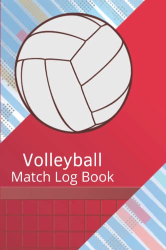 Volleyball Match Log Book: A Journal To Keep Track All Your Stats In ...