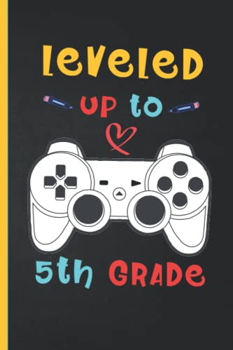 Leveled Up To 5TH Grade Notebook: Wide Ruled Paper Notebook Journal For ...