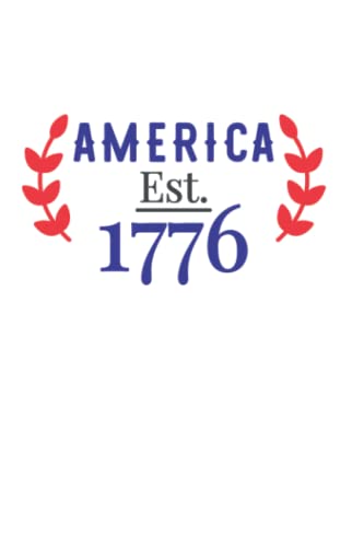 Happy 4th of July Notebook : America est. 1776: Happy Independence day ...