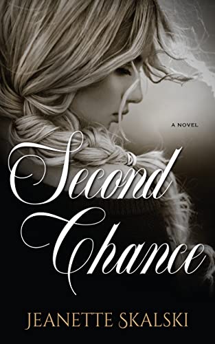 Second Chance by Jeanette Skalski | Goodreads
