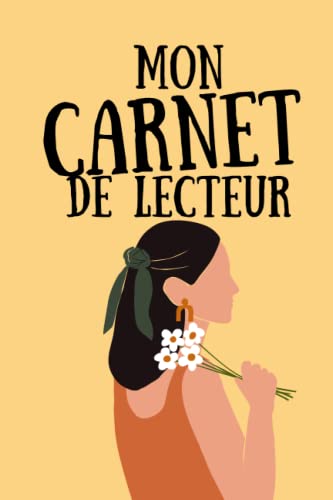 Mon Carnet de Lecteur : Un carnet Unique au design Féminin pour garder ...