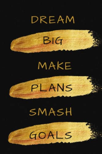 Dream Big, Make Plans, Smash Goals Daily Planner: Each page features ...