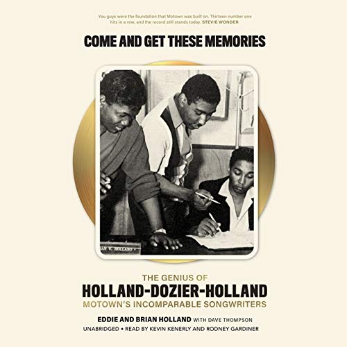 Come and Get These Memories: The Genius of Holland-dozier-holland ...