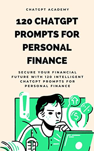 120 ChatGPT Prompts for Personal Finance: Secure Your Financial Future ...