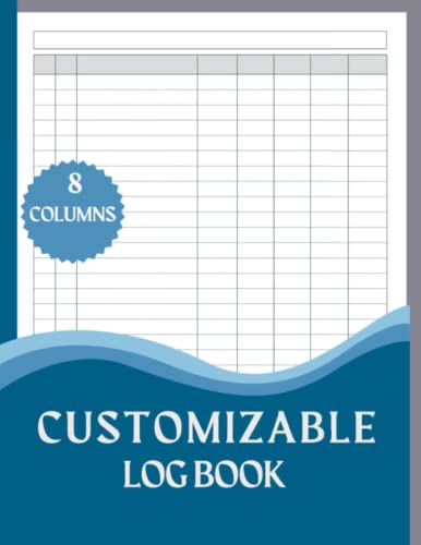 Customizable Log Book: 8 Column Log Book to Track Income and Expenses ...