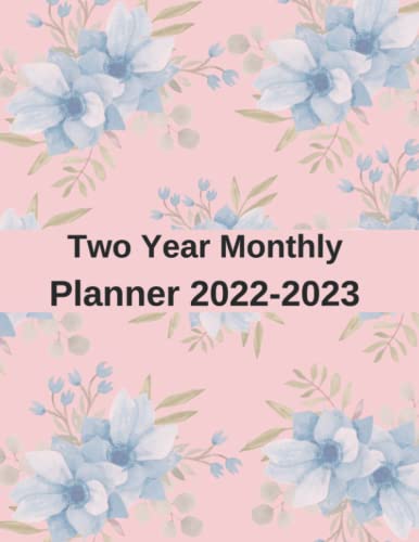 2022-2023 Two Year Monthly Planner: 24 Months Yearly Planner Monthly ...