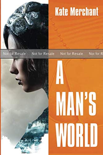 PROOF: A Man's World by Kate Merchant | Goodreads