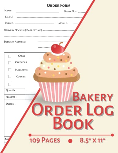 Bakery Order Log Book: Log Book For Small/Professional Bakery | Order ...