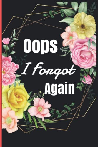 Oops I Forgot Again: Internet Password 6" x 9" , 110 pages Address Web ...