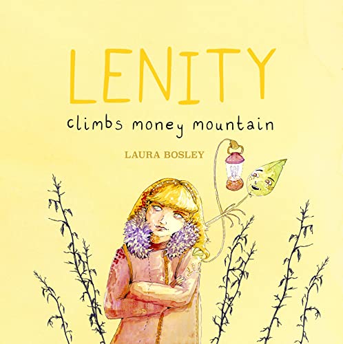 Lenity climbs Money Mountain by Laura Bosley | Goodreads