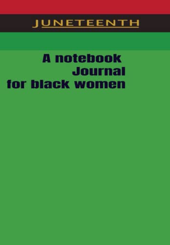 JUNETEENTH INSPIRED:: A Notebook Journal for Black Women by B J Francis ...