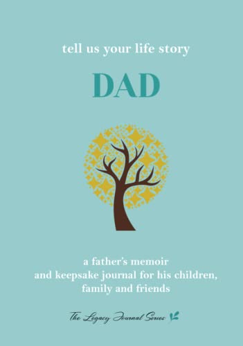 Tell Us Your Life Story Dad: A father’s memoir and keepsake journal for ...