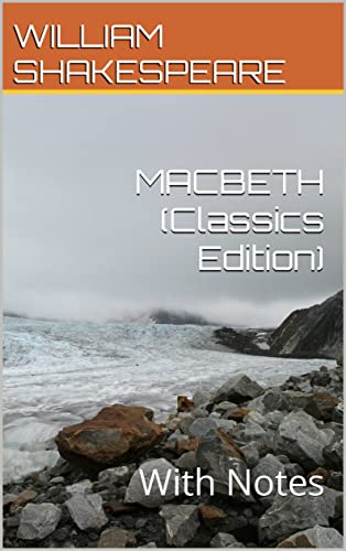 MACBETH (Classics Edition): With Notes by William Shakespeare | Goodreads