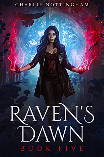 Raven's Dawn (Raven's Cry, #5) by Charlie Nottingham | Goodreads
