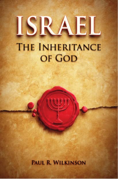 Israel: The Inheritance of God Israel: The Inheritance of God by Paul ...