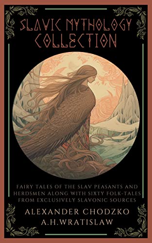 Slavic Mythology Collection (annotated): Fairy Tales of the Slav ...