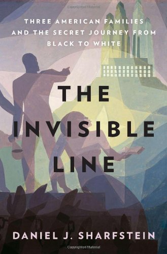 The Invisible Line: Three American Families and the Secret Journey from ...