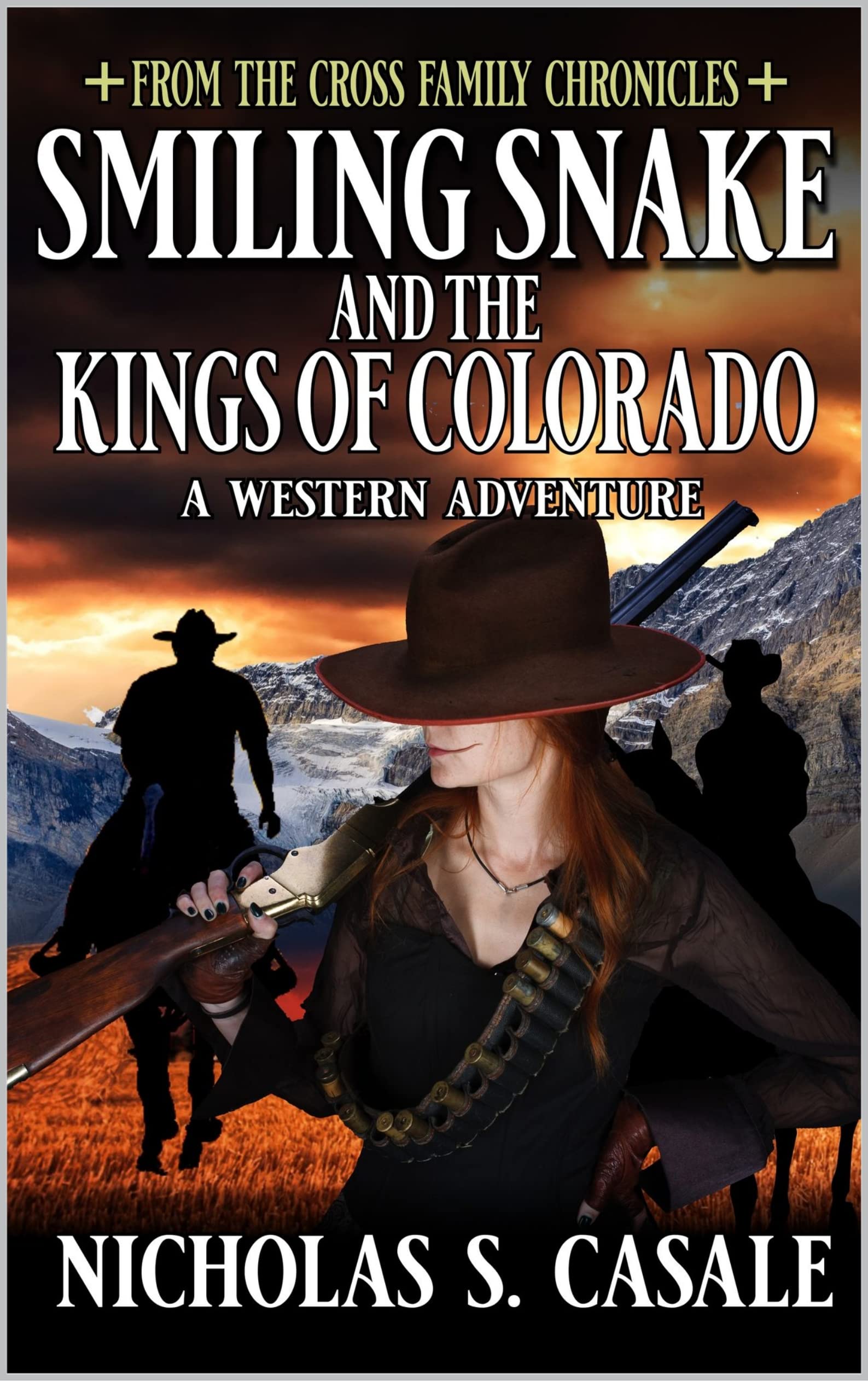 Smiling Snake and the Kings of Colorado: A Western Adventure by Nicholas S. Casale | Goodreads