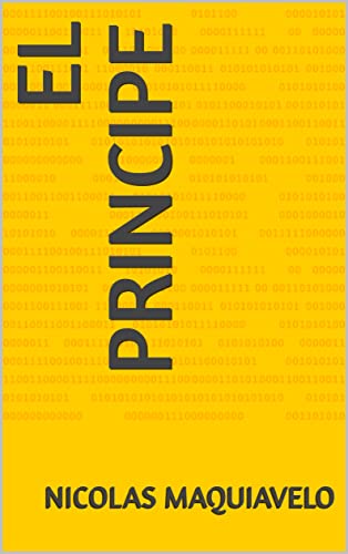 EL PRINCIPE (Spanish Edition) by Nicolás Maquiavelo | Goodreads
