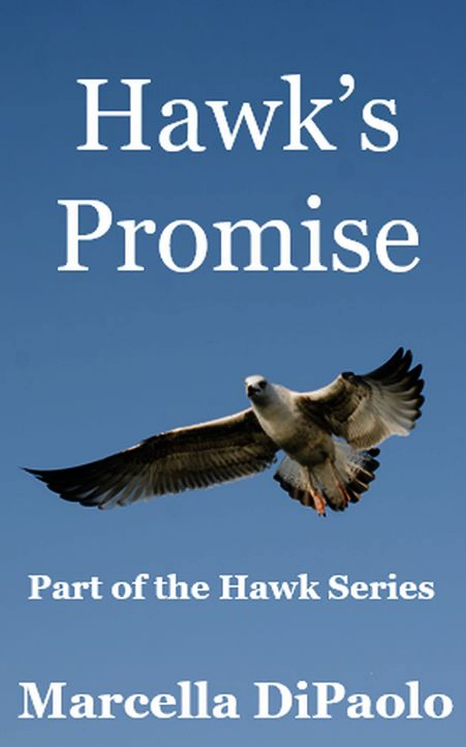 Hawk's Promise (Hawk Series Book 2) by Marcella DiPaolo | Goodreads