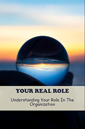 Your Real Role: Understanding Your Role In The Organization by Garfield ...