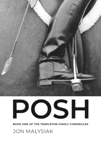 Posh: Book One of the Templeton Family Chronicles by Jon Malysiak ...