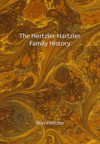 The Hertzler-Hartzler Family History by Silas Hertzler | Goodreads