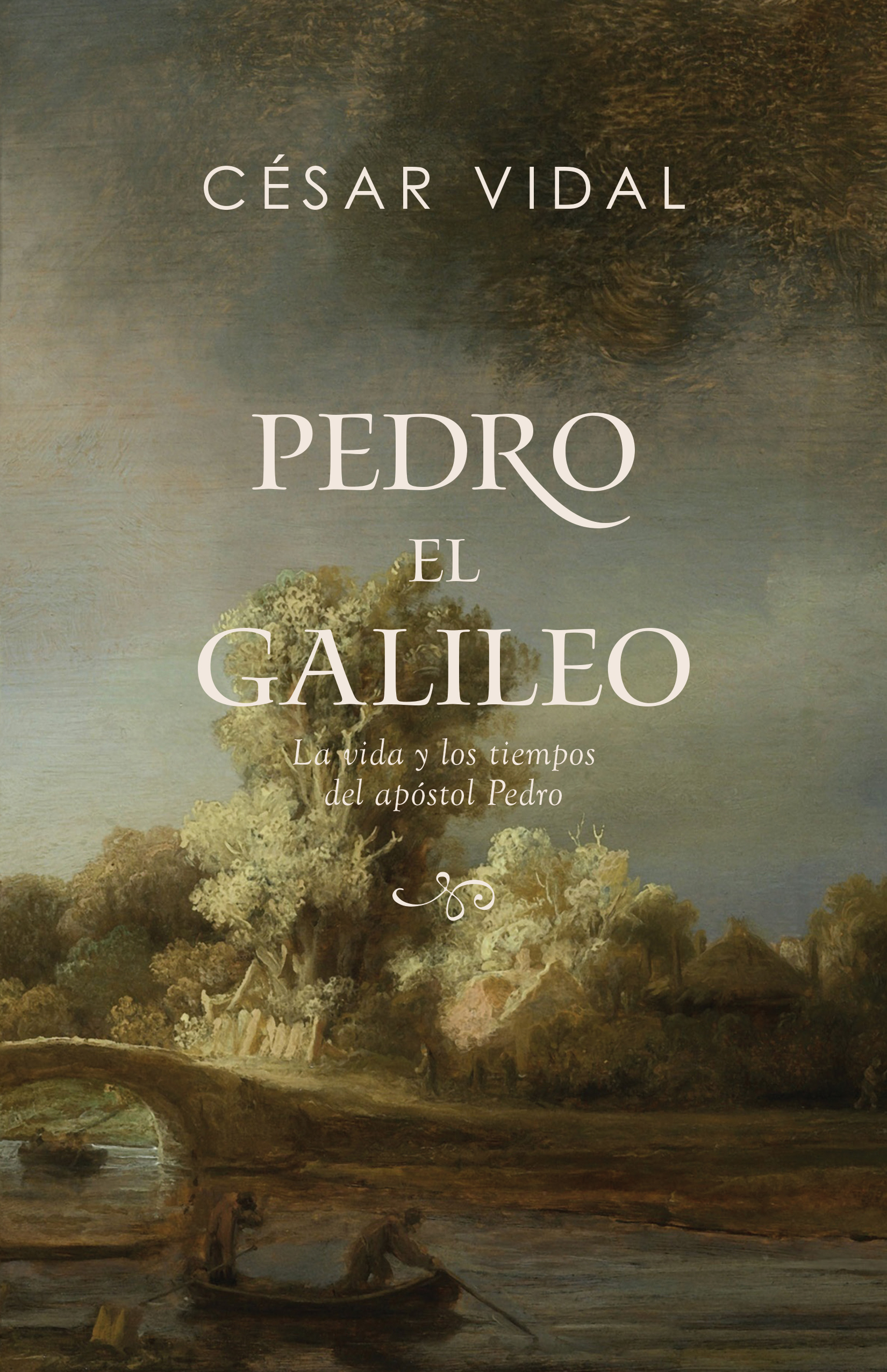 Pedro el galileo: La vida y los tiempos del apóstol Pedro / SPA Peter ...