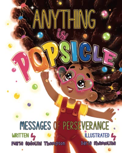 Anything is Popsicle: Messages of Perseverance by Maria Cedolini ...