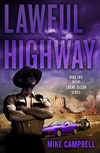 Lawful Highway : Book Two in the Shane Dixon Series by Mike Campbell ...