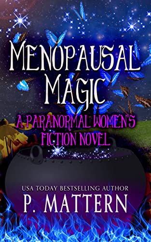 Menopausal Magic by P. Mattern | Goodreads