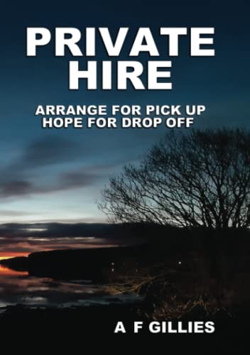 PRIVATE HIRE: ARRANGE FOR PICK UP HOPE FOR DROP OFF by AF GILLIES ...