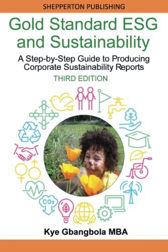 Gold Standard ESG and Sustainability: A Step-by-Step Guide to Producing ...