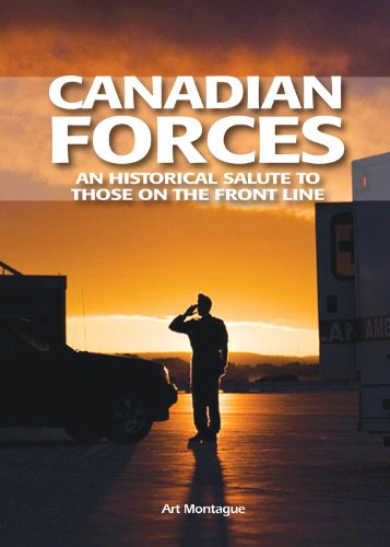 Canadian Forces: An Historical Salute to Those on the Front Line by ...