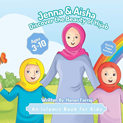 Jenna and Aisha Discover the Beauty of Hijab by Hanan Farraj | Goodreads