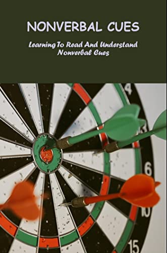 Nonverbal Cues: Learning To Read And Understand Nonverbal Cues by ...