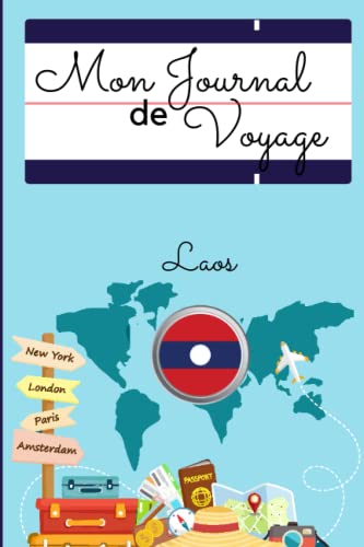 Mon Journal de Voyage : Laos: Carnet de bord pour noter toutes les ...