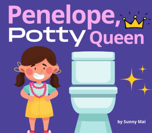 Penelope, Potty Queen- inspirational potty & toilet training books for ...