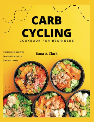 CARB-CYCLING COOKBOOK FOR BEGINNERS: A Practical Guide to Carb-Cycling ...