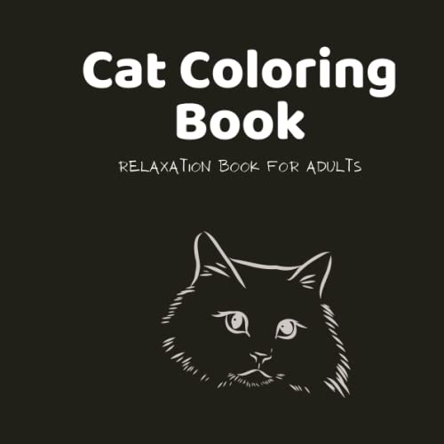 Cat Coloring Book: Relaxation Book for Adults by l p | Goodreads