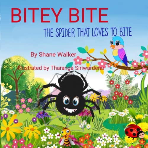 Bitey Bite: The Spider that loves To Bite by Shane Walker | Goodreads