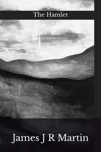 The Hamlet by James J R Martin | Goodreads